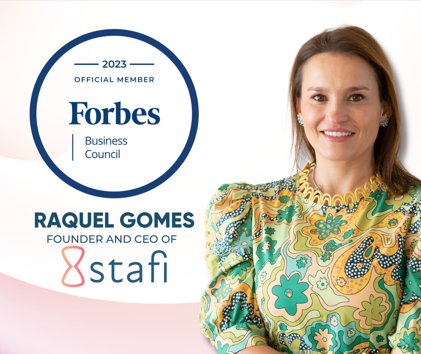 Forbes Honors Raquel Gomes, Stafi CEO | Leadership - www.getstafi.com ...